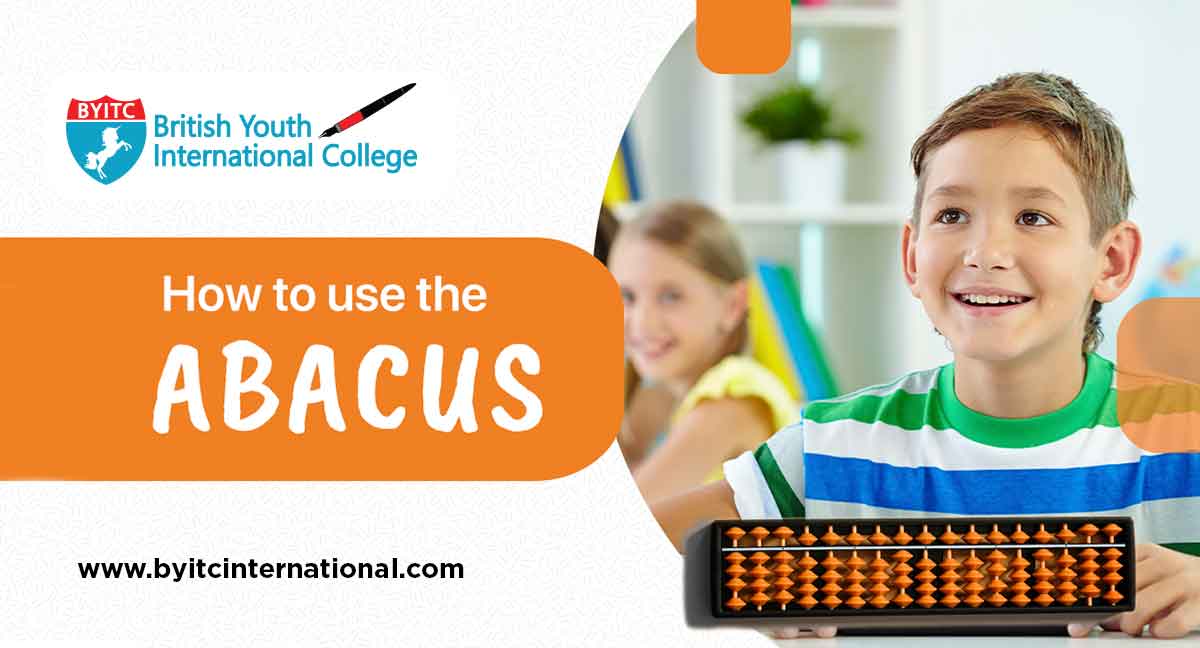 How to use an Abacus? - British Youth International College